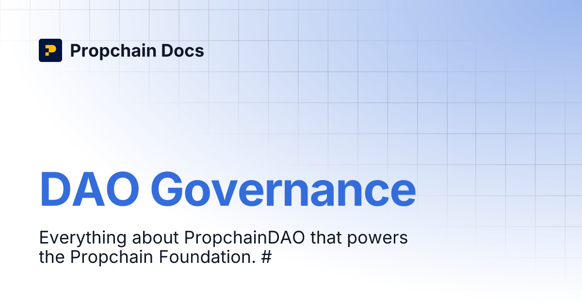 DAO Governance | Propchain Docs